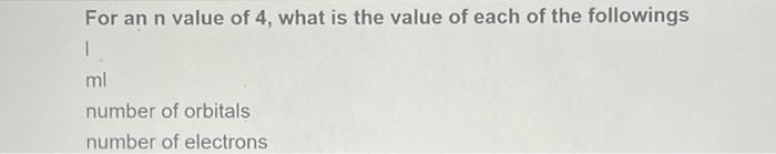 Solved For an n value of 4 , what is the value of each of | Chegg.com