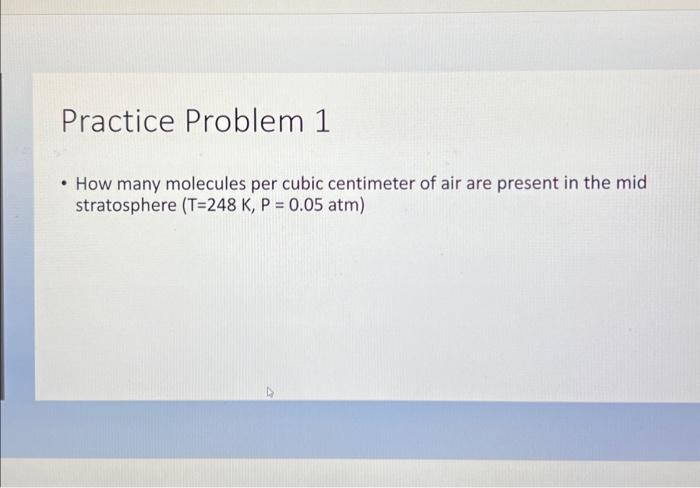 Solved - How many molecules per cubic centimeter of air are | Chegg.com