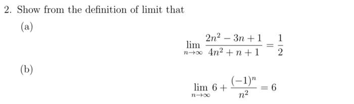 Solved 1 2. Show from the definition of limit that (a) 2n2 - | Chegg.com