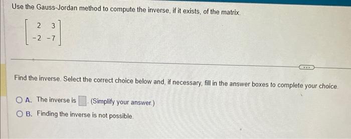 Use the Gauss-Jordan method to compute the inverse, | Chegg.com