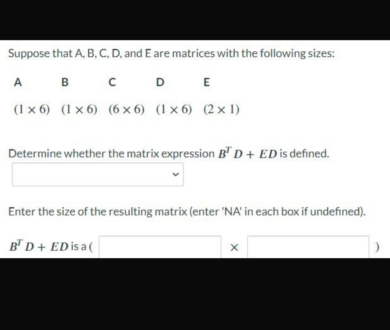 Solved Suppose that A, ﻿B , ﻿C, ﻿D, ﻿and E are matrices with | Chegg.com