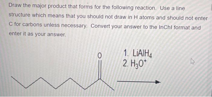 Solved Draw The Major Product That Forms For The Following