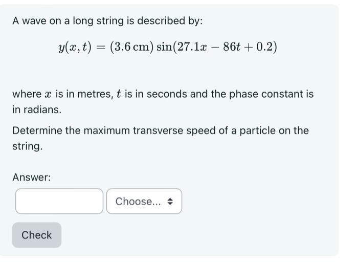 Solved A wave on a long string is described by: y(x,t)=(3.6 | Chegg.com