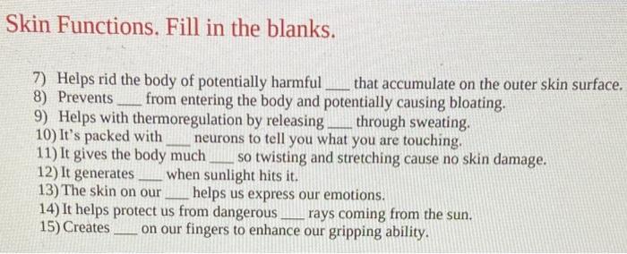 Solved Skin Functions. Fill in the blanks. 7) Helps rid the | Chegg.com