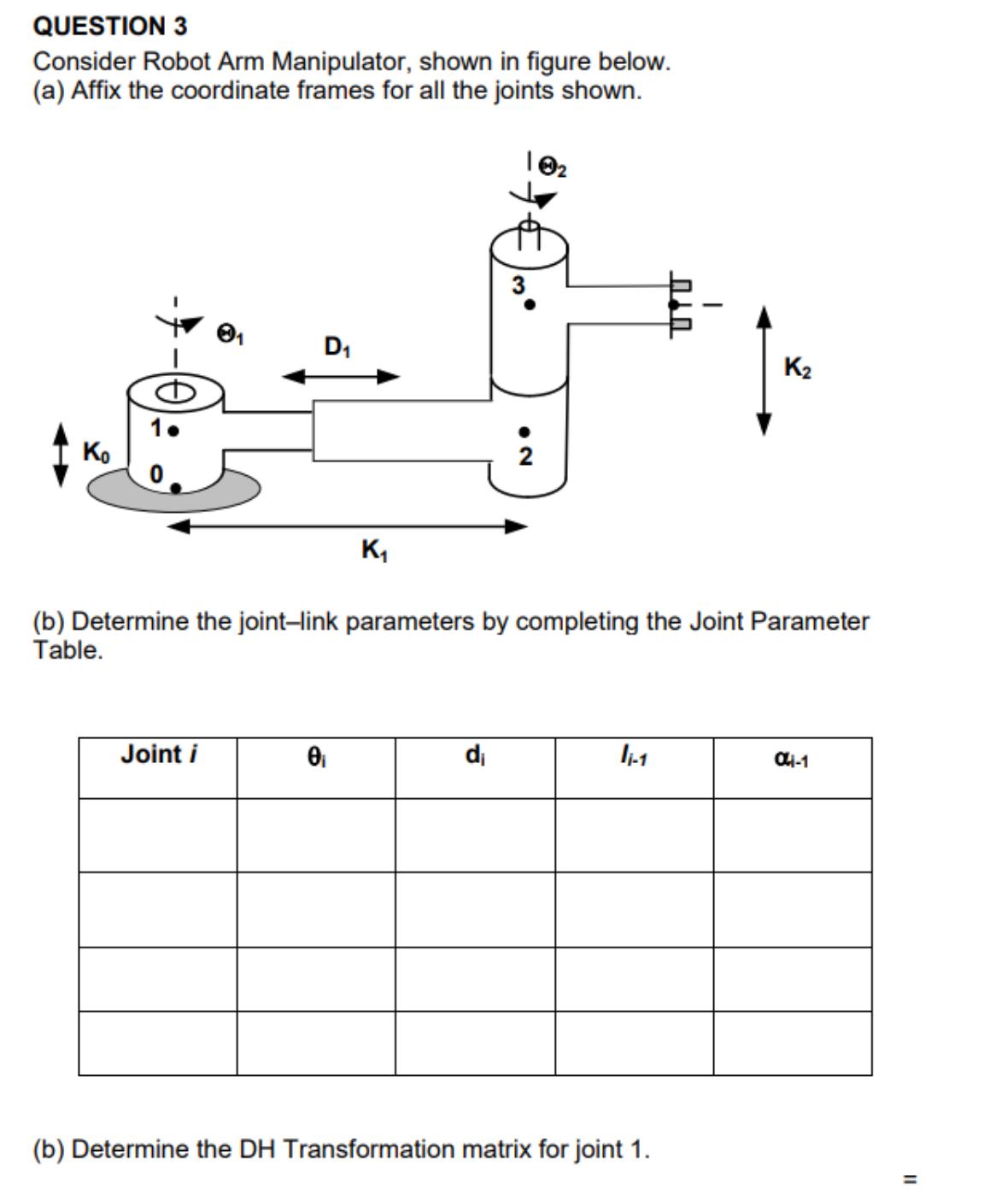 Solved QUESTION 3Consider Robot Arm Manipulator, shown in | Chegg.com