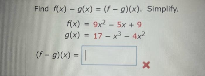 Solved Find f(x) − g(x) = (f – g)(x). Simplify. f(x) = 9x² - | Chegg.com