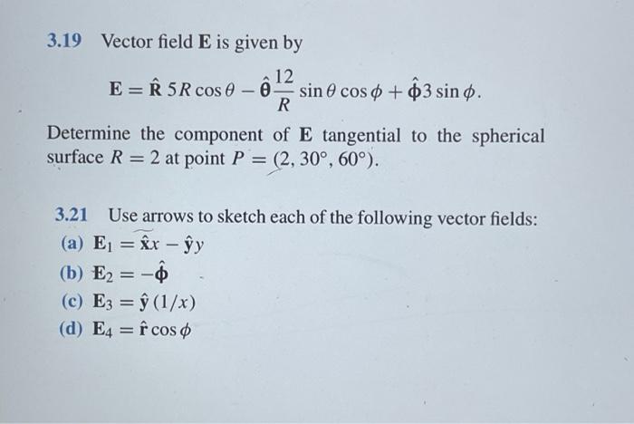 Solved 3.19 Vector field E is given by | Chegg.com