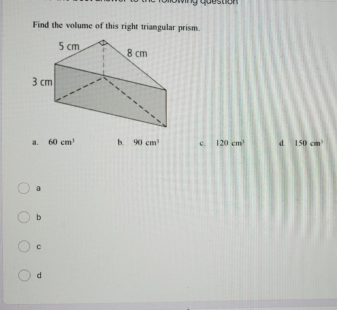 Solved tion Find the volume of this right triangular prism. | Chegg.com