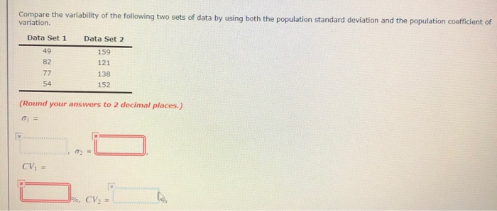 Solved Compare the variability of the following two sets of | Chegg.com