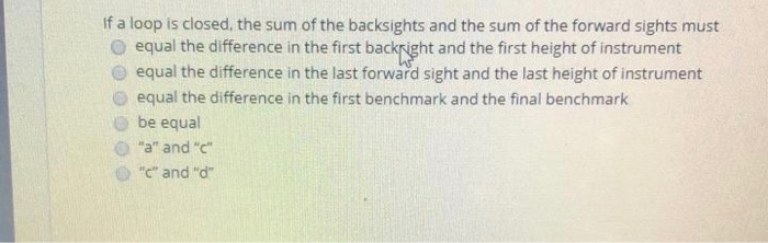 Solved If a loop is closed the sum of the backsights and the | Chegg.com