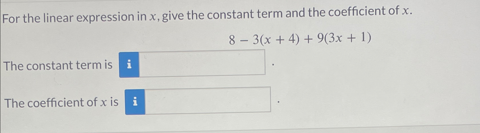 Solved For the linear expression in x, ﻿give the constant | Chegg.com