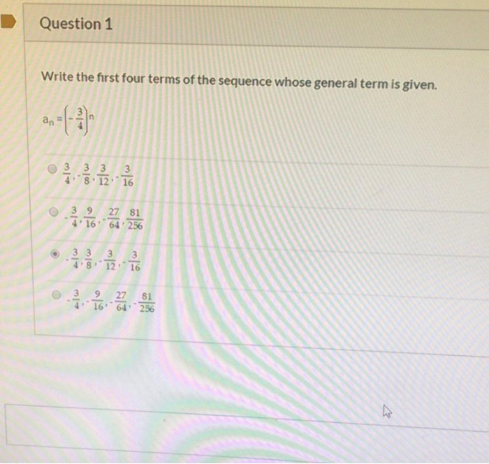 Solved Question 1 Write the first four terms of the sequence | Chegg.com
