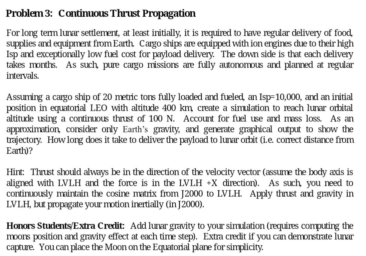 Solved Problem 3: Continuous Thrust Propagation For long | Chegg.com