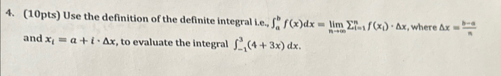 Solved (10pts) ﻿Use the definition of the definite integral | Chegg.com