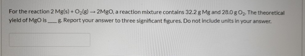 Solved For the reaction 2 Mg(s) + O2(g) - 2Mgo, a reaction | Chegg.com