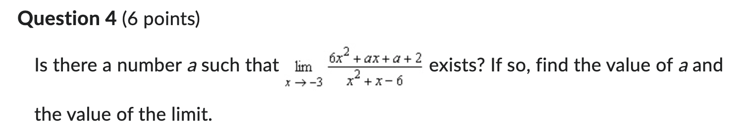 Question 4 (6 ﻿points)Is there a number a such that | Chegg.com