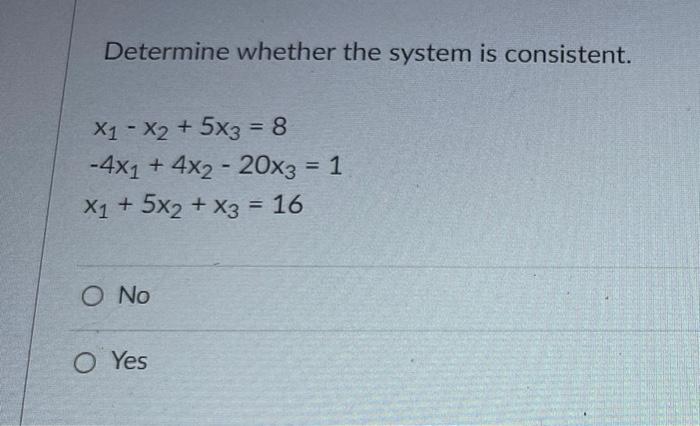 Solved Determine whether the system is consistent. | Chegg.com