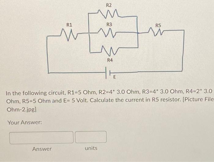 In the following circuit, R1=5 Ohm, R2=4*3.0 Ohm, | Chegg.com