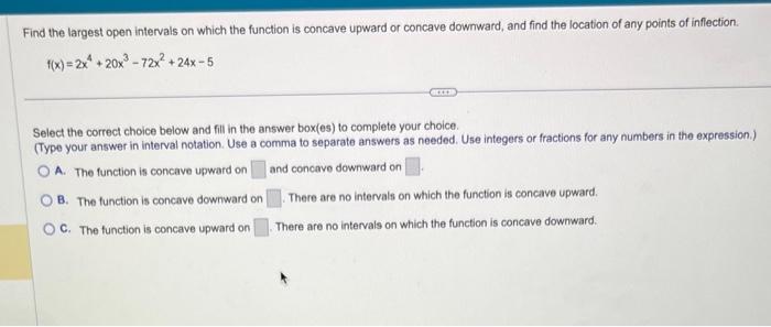 Solved Find the largest open intervals on which the function | Chegg.com