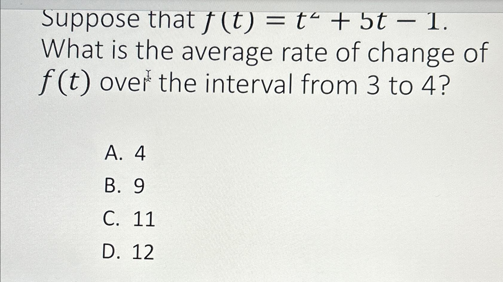Solved suppose that f(t)=t2+5t-1. ﻿What is the average rate | Chegg.com