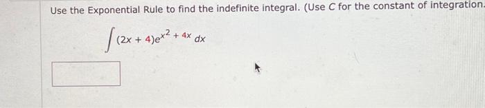 Solved Use the Exponential Rule to find the indefinite | Chegg.com