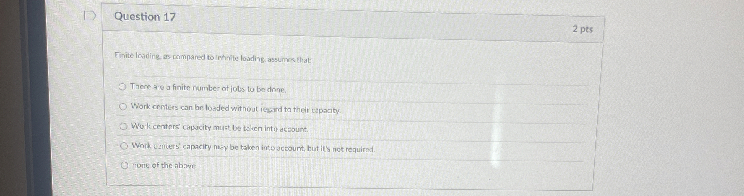 Solved Question 172 ﻿ptsFinite loading, as compared to | Chegg.com