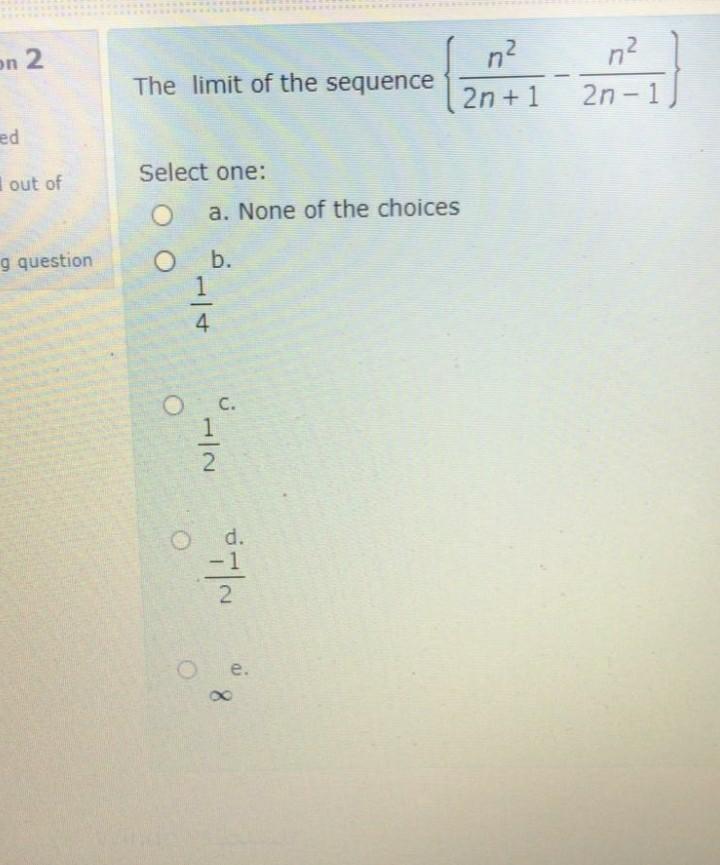 Solved on 2 n? n2 2 The limit of the sequence 2n + 1 2n-1 ed | Chegg.com