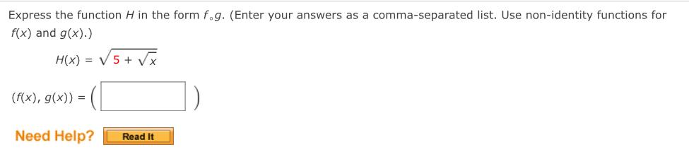 Solved Express the function H ﻿in the form f@g. (Enter your | Chegg.com