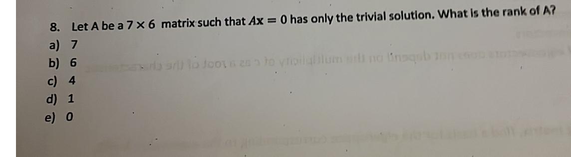 Solved Let A ﻿be a 7×6 ﻿matrix such that Ax=0 ﻿has only the | Chegg.com
