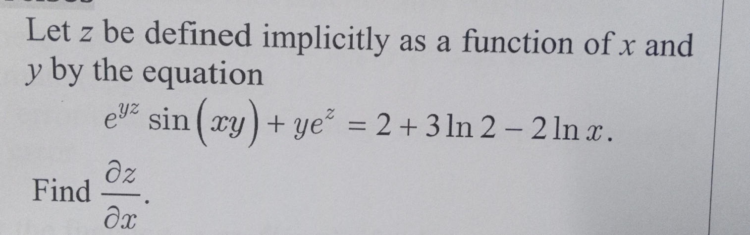 Solved Let z ﻿be defined implicitly as a function of x ﻿and | Chegg.com
