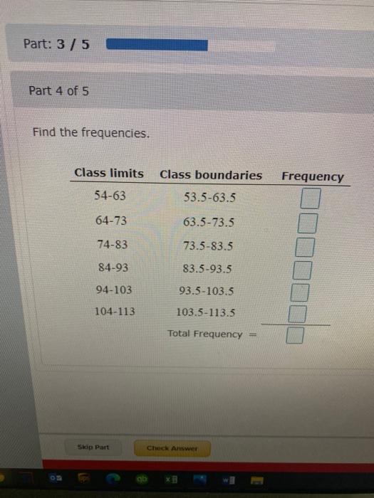 Solved Part: 3/5 Part 4 of 5 Find the frequencies. Class | Chegg.com