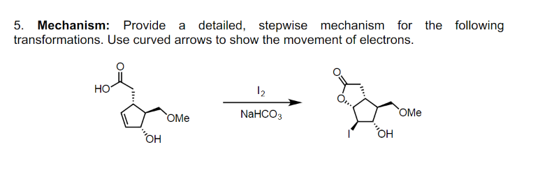 Solved Mechanism: Provide a detailed, stepwise mechanism for | Chegg.com