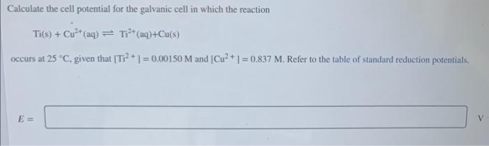 Solved Calculate the cell potential for the galvanic cell in | Chegg.com