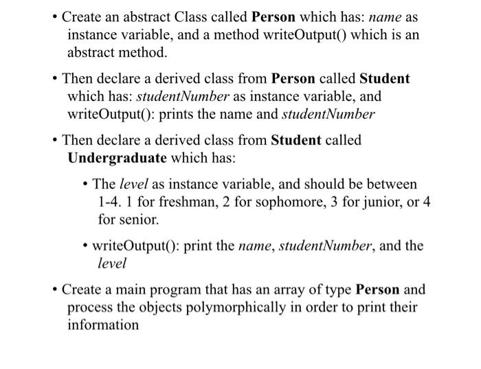 Solved • Create an abstract Class called Person which has: | Chegg.com