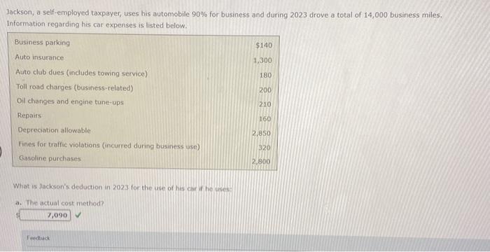 Solved Jackson, a self-employed taxpayer, uses his | Chegg.com