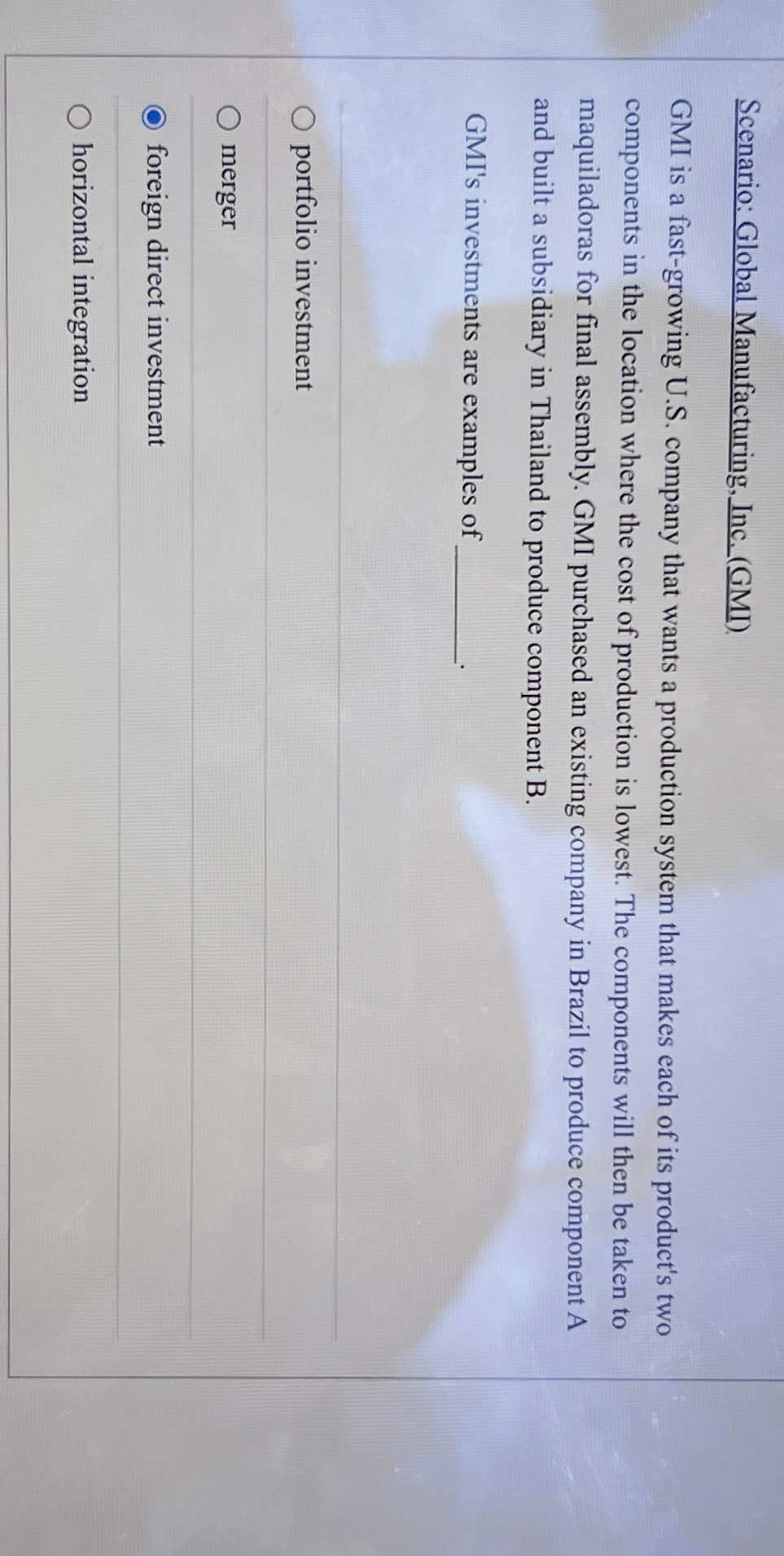 Solved Scenario: Global Manufacturing, Inc. (GMI).GMI is a | Chegg.com