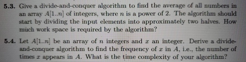 Solved 5 3 Give A Divide and conquer Algorithm To Find The Chegg
