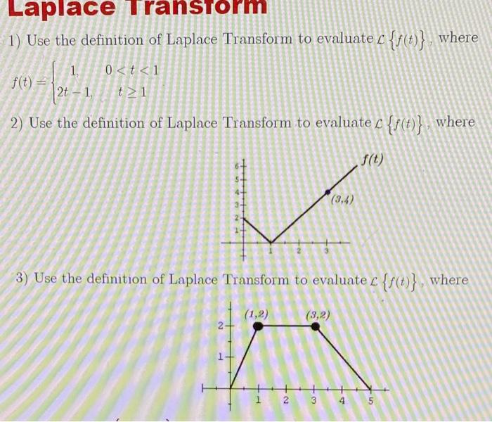 Solved where 1) Use the definition of Laplace Transform to | Chegg.com
