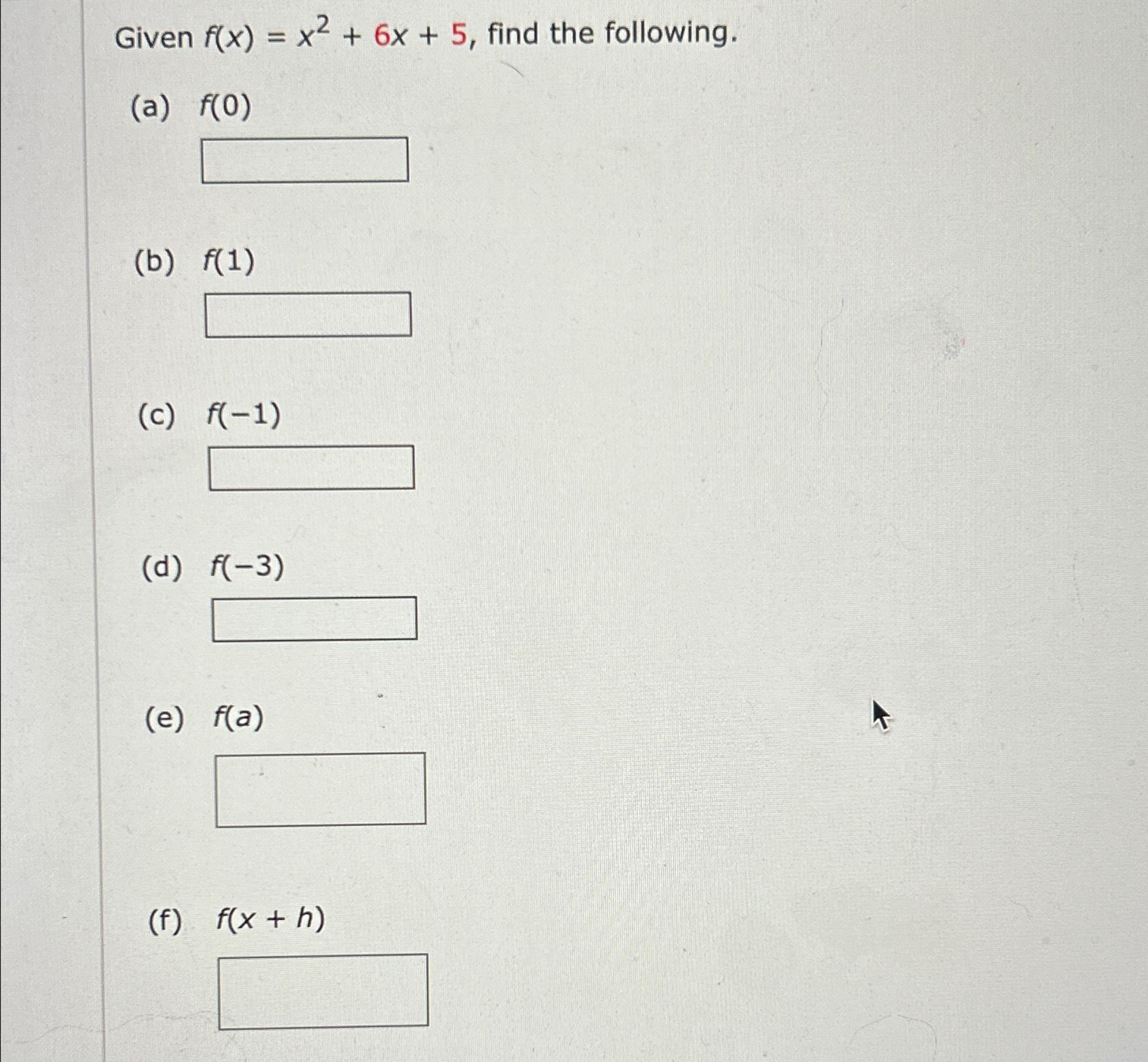 Solved Given f(x)=x2+6x+5, ﻿find the | Chegg.com