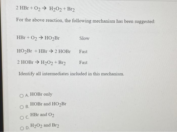 Solved 2 HBr + O2 + H202 + Br2 For the above reaction, the | Chegg.com