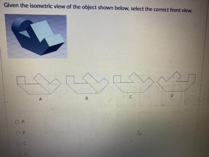 Solved Given the isometric view of the object shown below, | Chegg.com