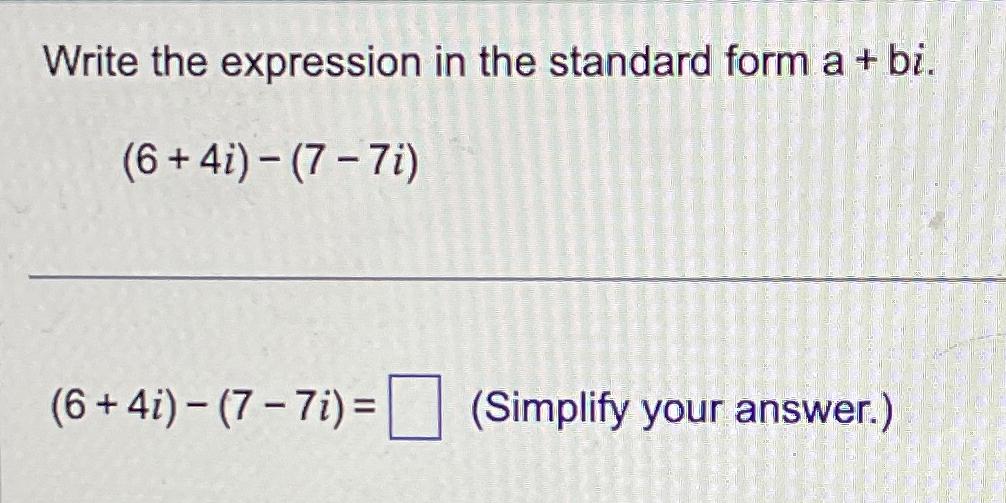 Solved Write the expression in the standard form | Chegg.com