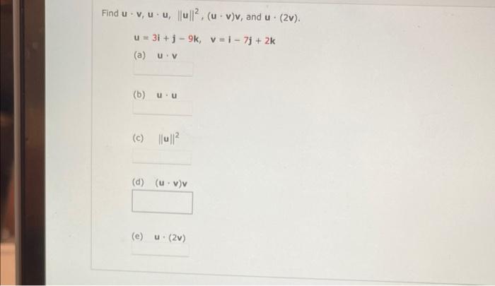 [solved] Find Mathbf{u} Cdot Mathbf{v} Mathbf{u}