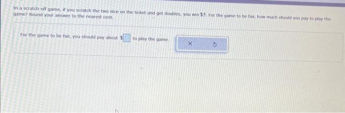 Solved In a scratch-off game, if you scratch the two dice on | Chegg.com