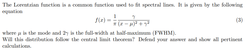 Solved The Lorentzian Function Is A Common Function Used To