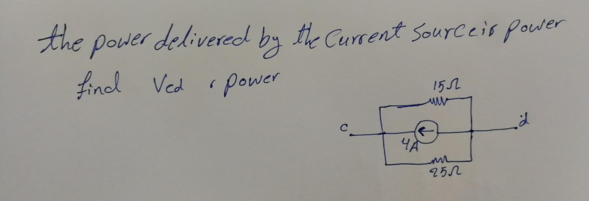 Solved the power delivered by the Current source is power | Chegg.com