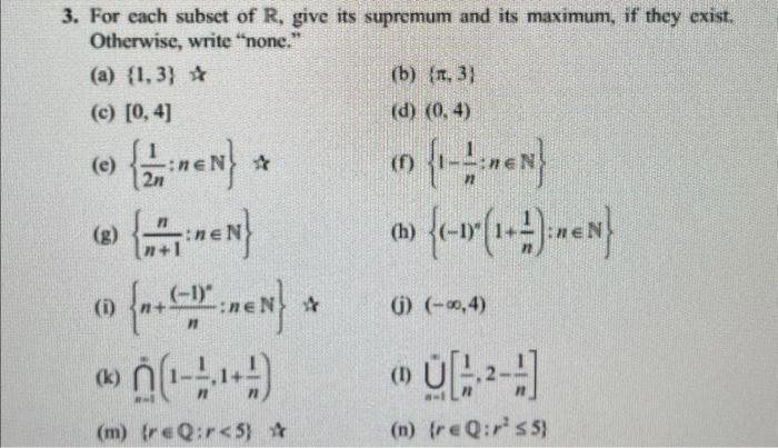 Solved 3. For each subset of R, give its supremum and its | Chegg.com