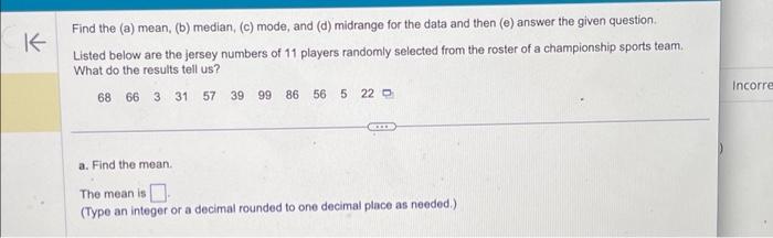 Solved CK Find the (a) mean, (b) median, (c) mode, and (d) | Chegg.com