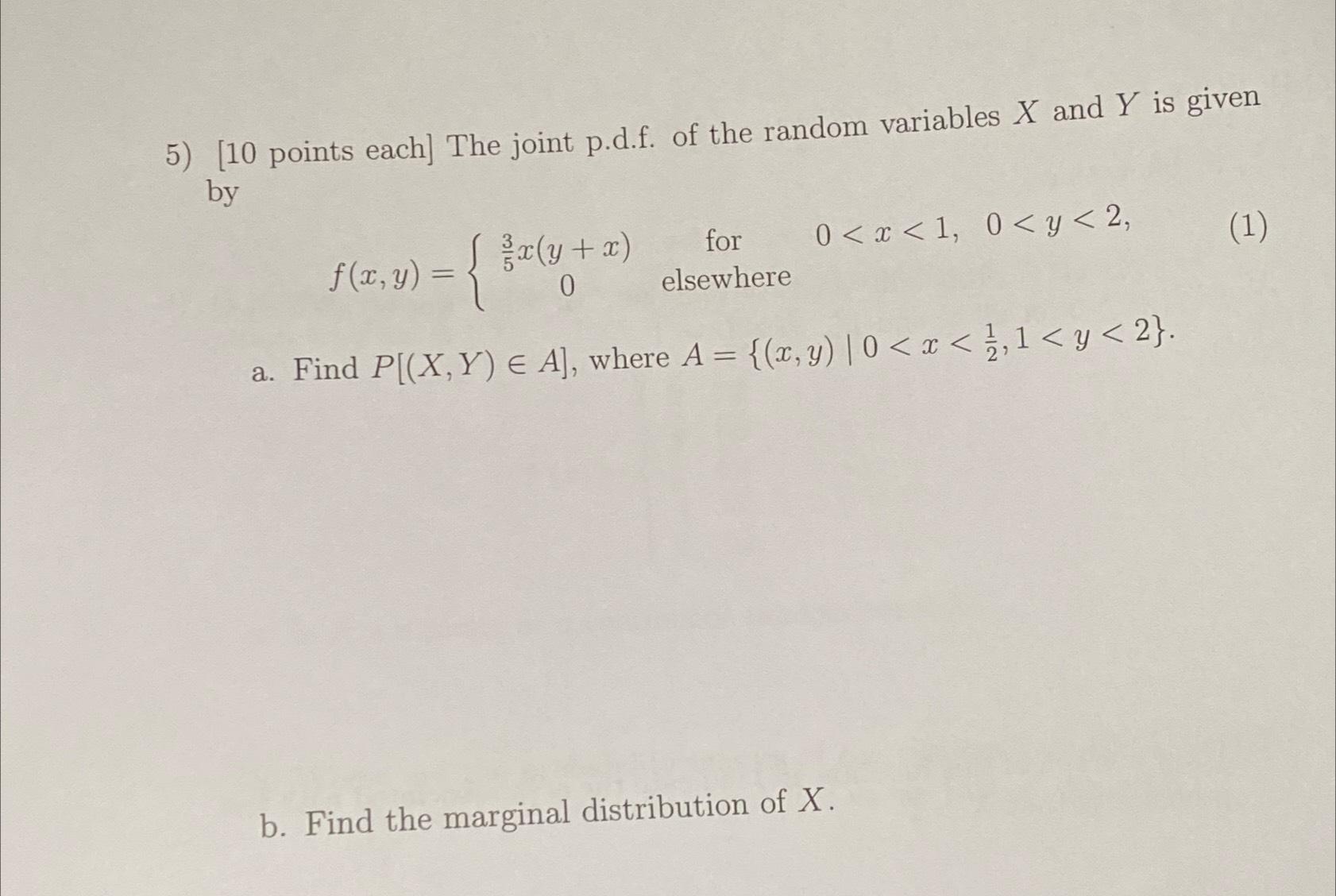 Solved [10 ﻿points each] ﻿The joint p.d.f. ﻿of the random | Chegg.com