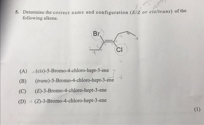 Solved 5. Determine the correct name and configuration ( E/Z | Chegg.com